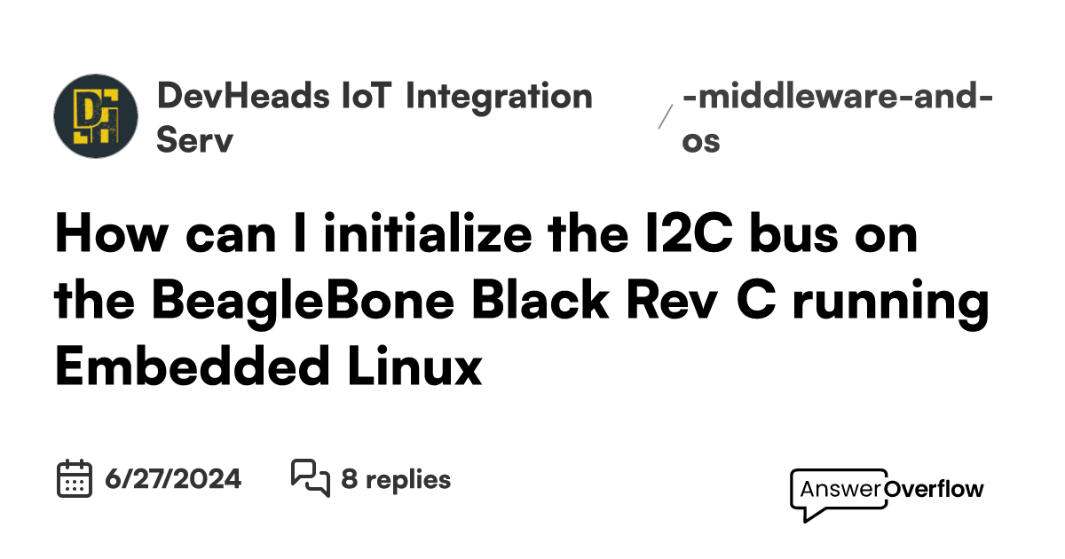 How can I initialize the I2C bus on the BeagleBone Black Rev C running Embedded Linux ...