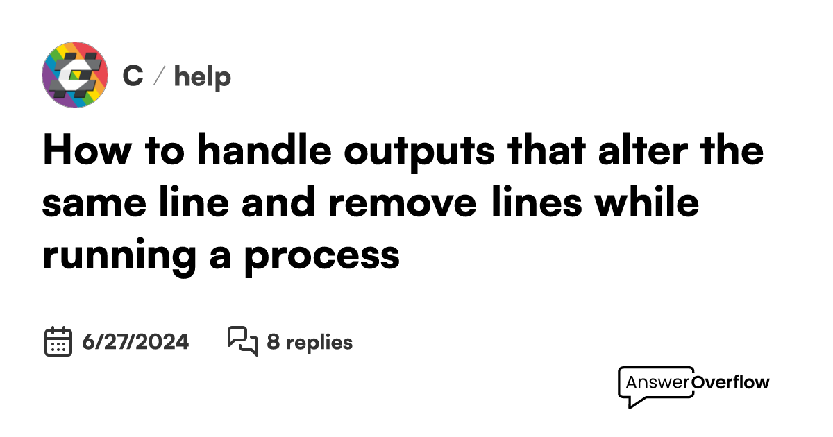 How to handle outputs that alter the same line and remove lines while running a process? - C#