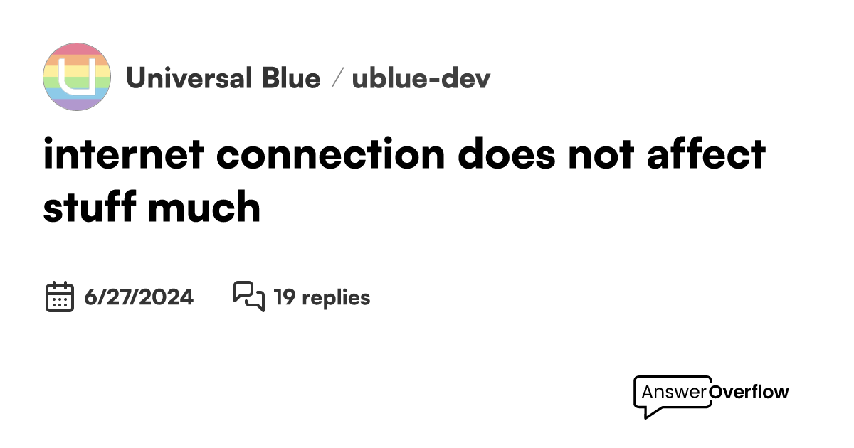 internet connection does not affect stuff much - Universal Blue
