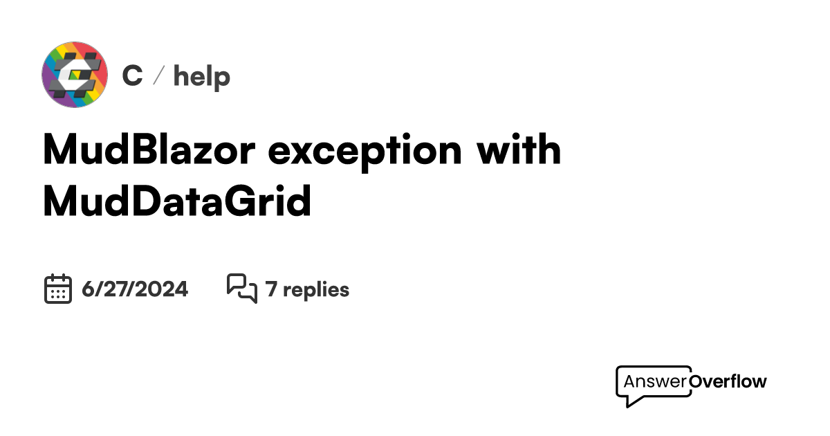 MudBlazor exception with MudDataGrid - C#