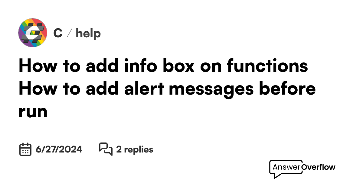 How to add info box on functions ? How to add alert messages before run ...