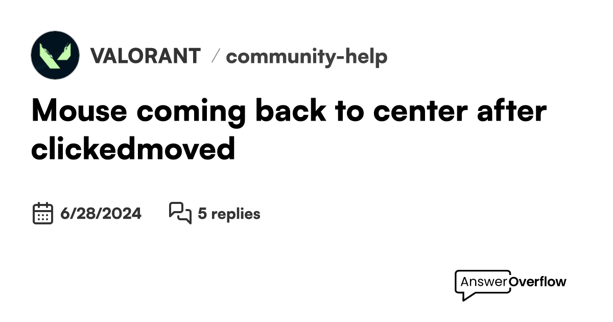 Mouse coming back to center after clicked/moved - VALORANT