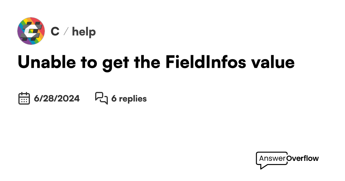 Unable to get the FieldInfo's value - C#