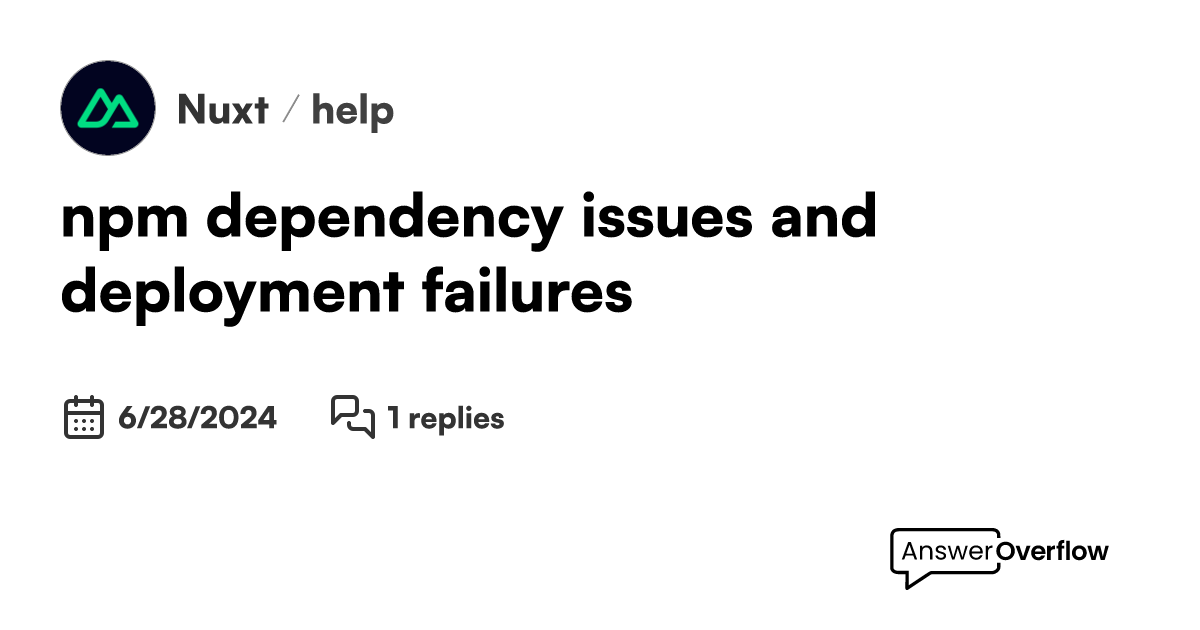 npm dependency issues and deployment failures - Nuxt