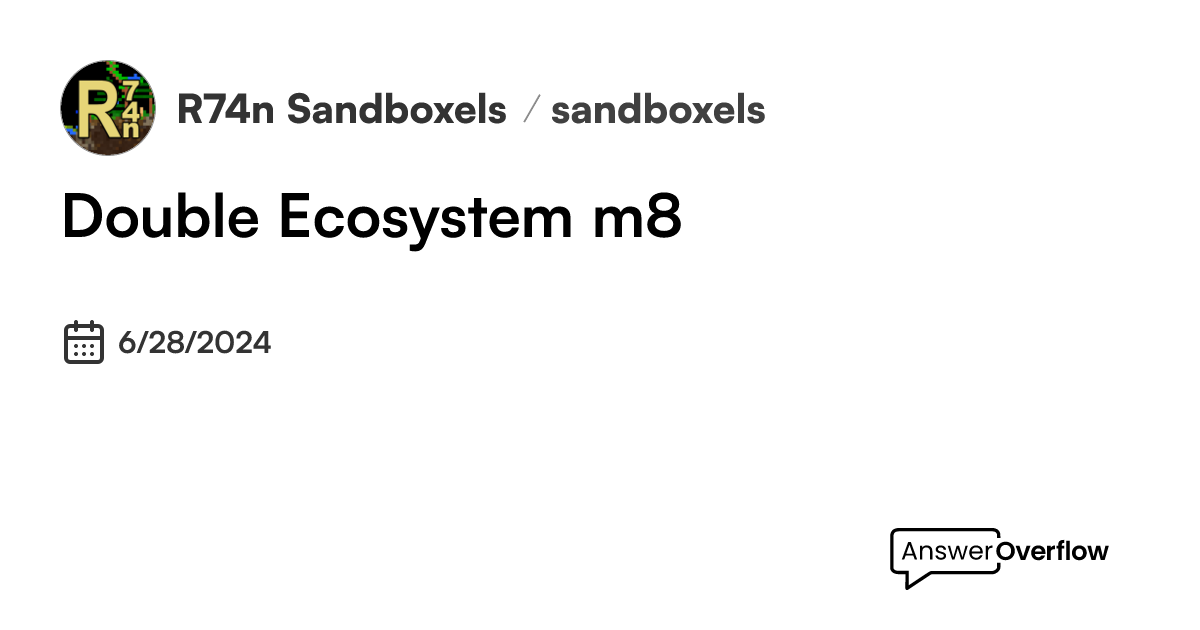 Double Ecosystem m8 - 🚨 R74n / Sandboxels