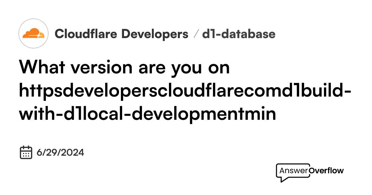 What version are you on? `https://developers.cloudflare.com/d1/build-with-d1/local-development/# ...