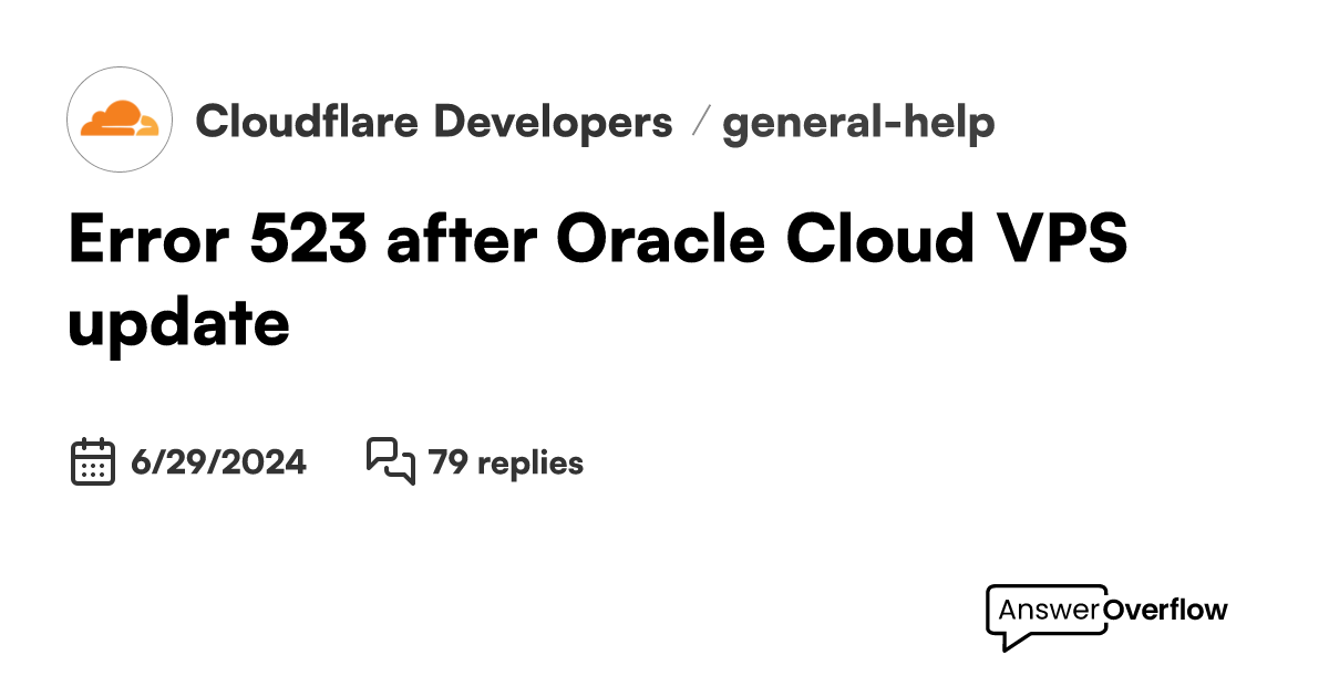 Error 523 after Oracle Cloud VPS update - Cloudflare Developers