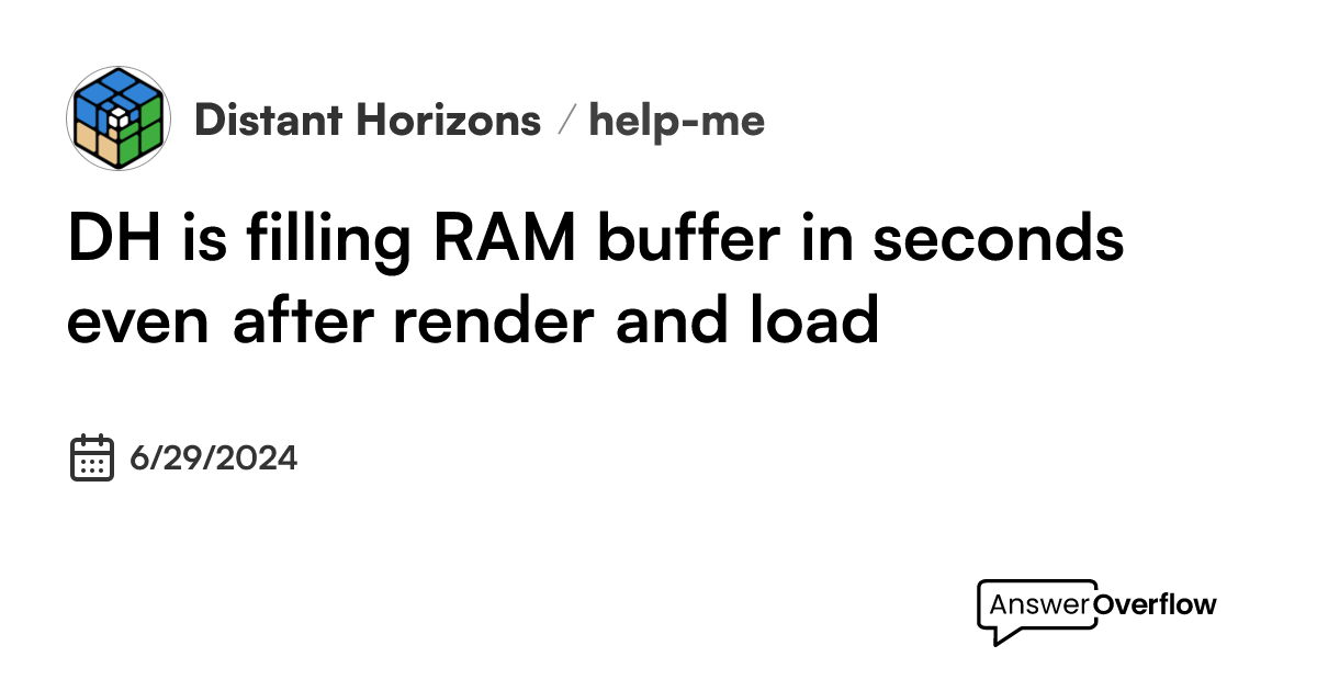 DH is filling RAM buffer in seconds even after render and load ...