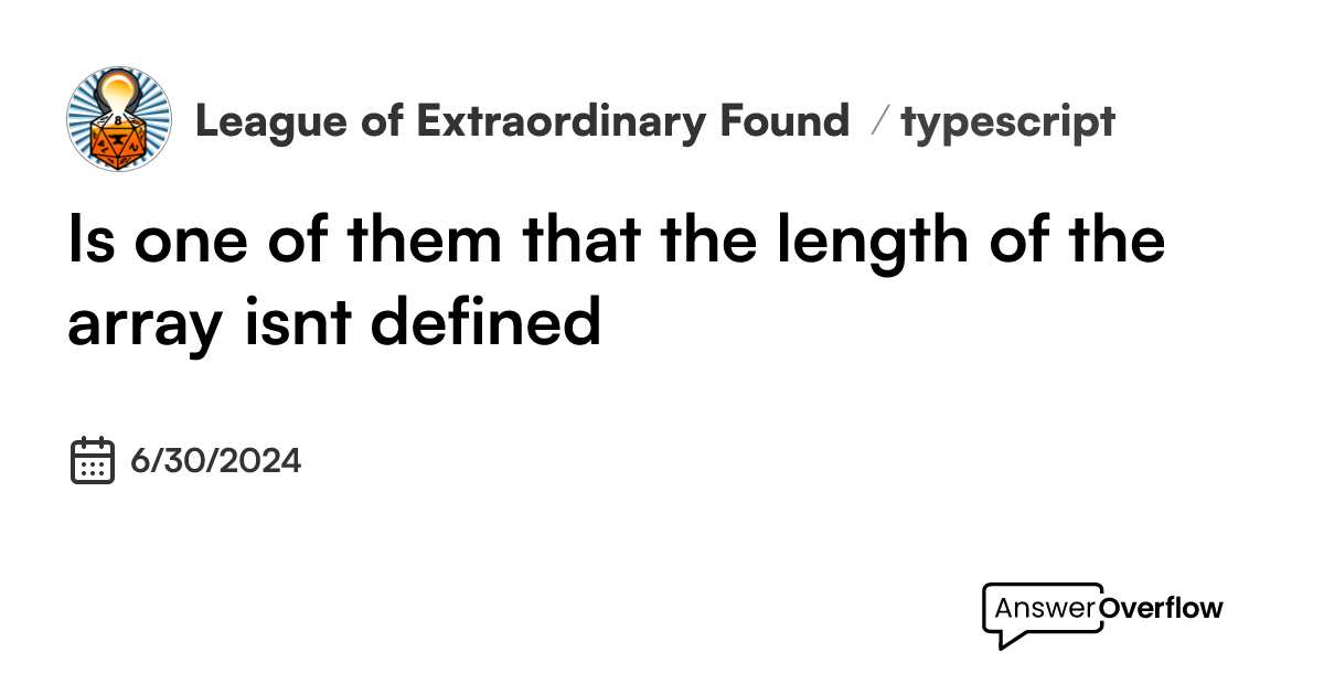 Is one of them that the length of the array isn't defined? - League of ...