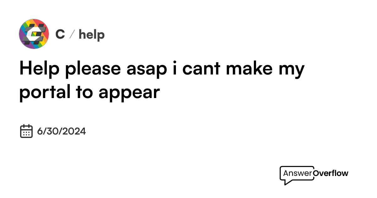 Help please asap i cant make my portal to appear - C#