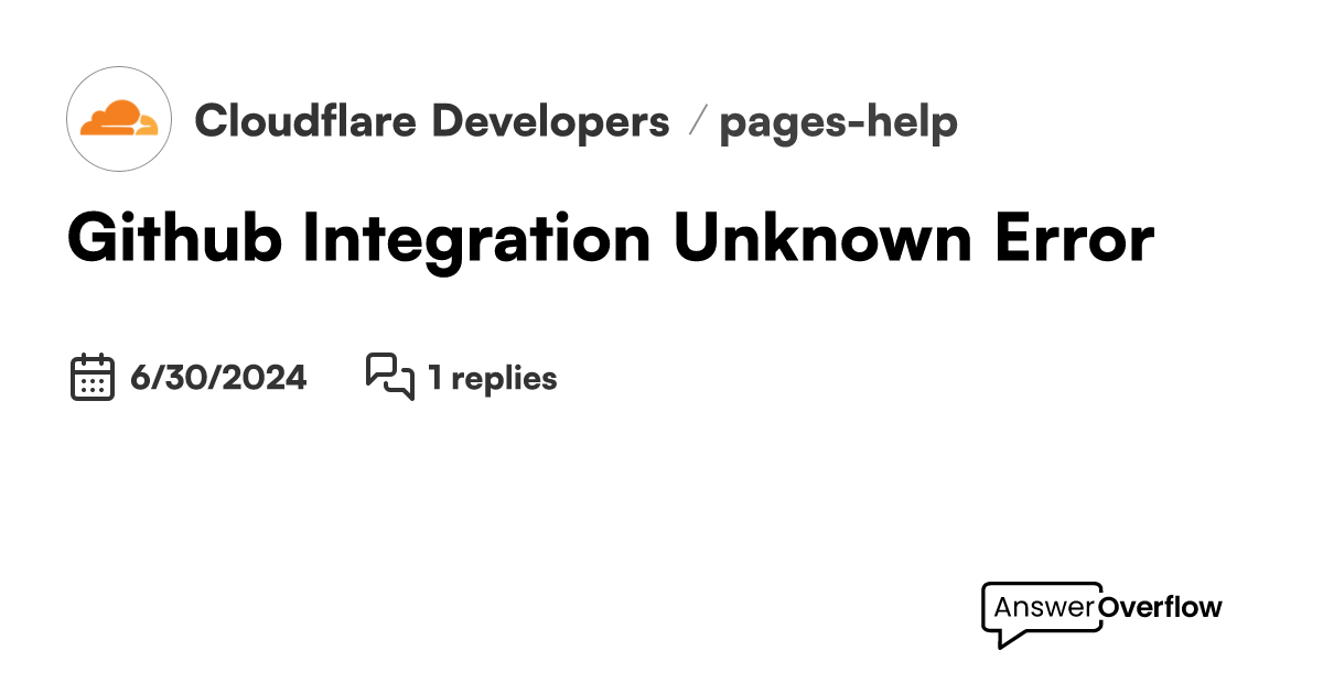 Github Integration Unknown Error - Cloudflare Developers