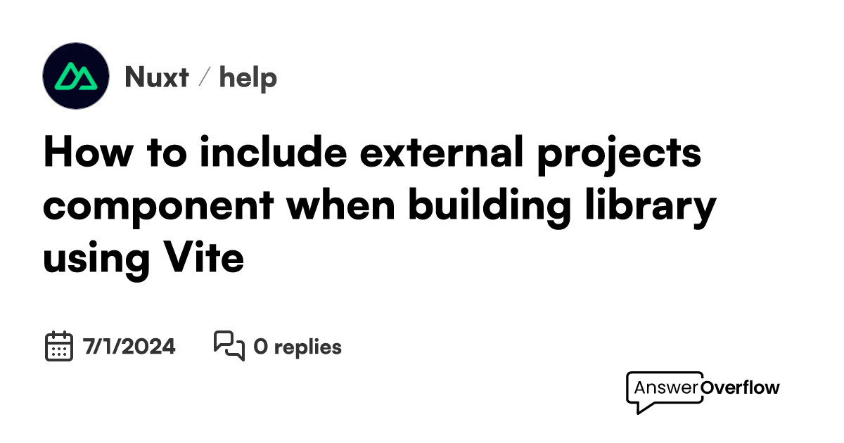 How to include external project's component when building library using Vite? - Nuxt
