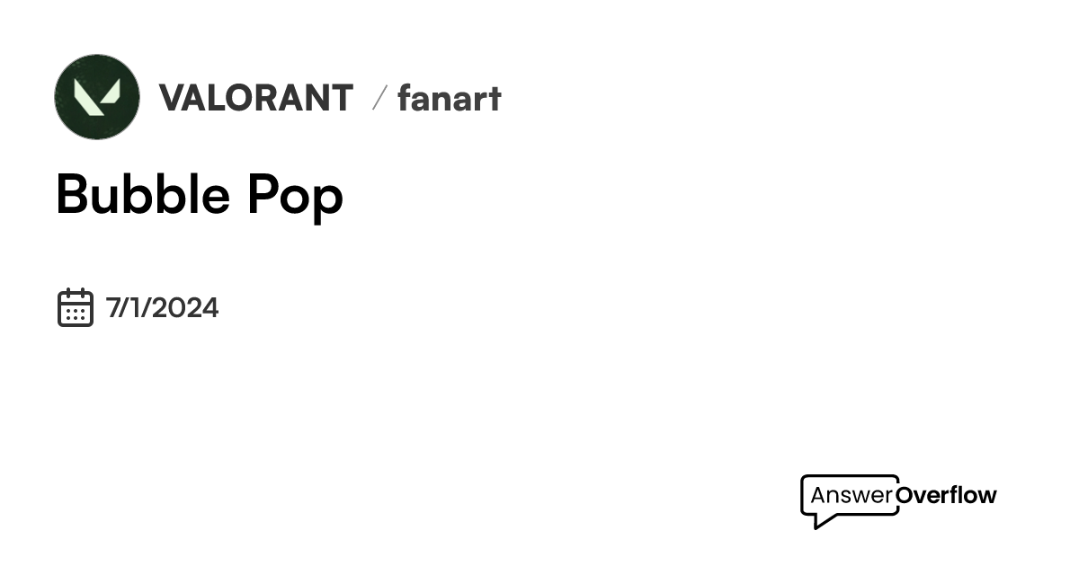 Bubble Pop - VALORANT