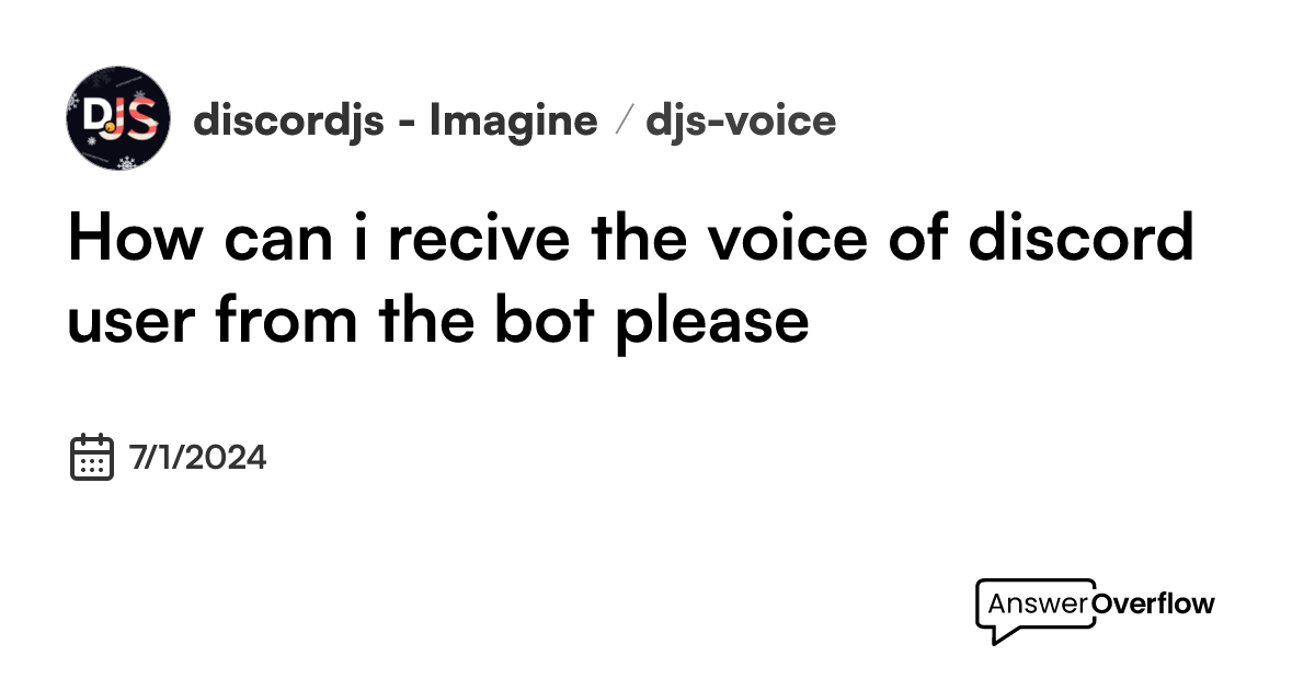 How can i recive the voice of discord user from the bot please ...