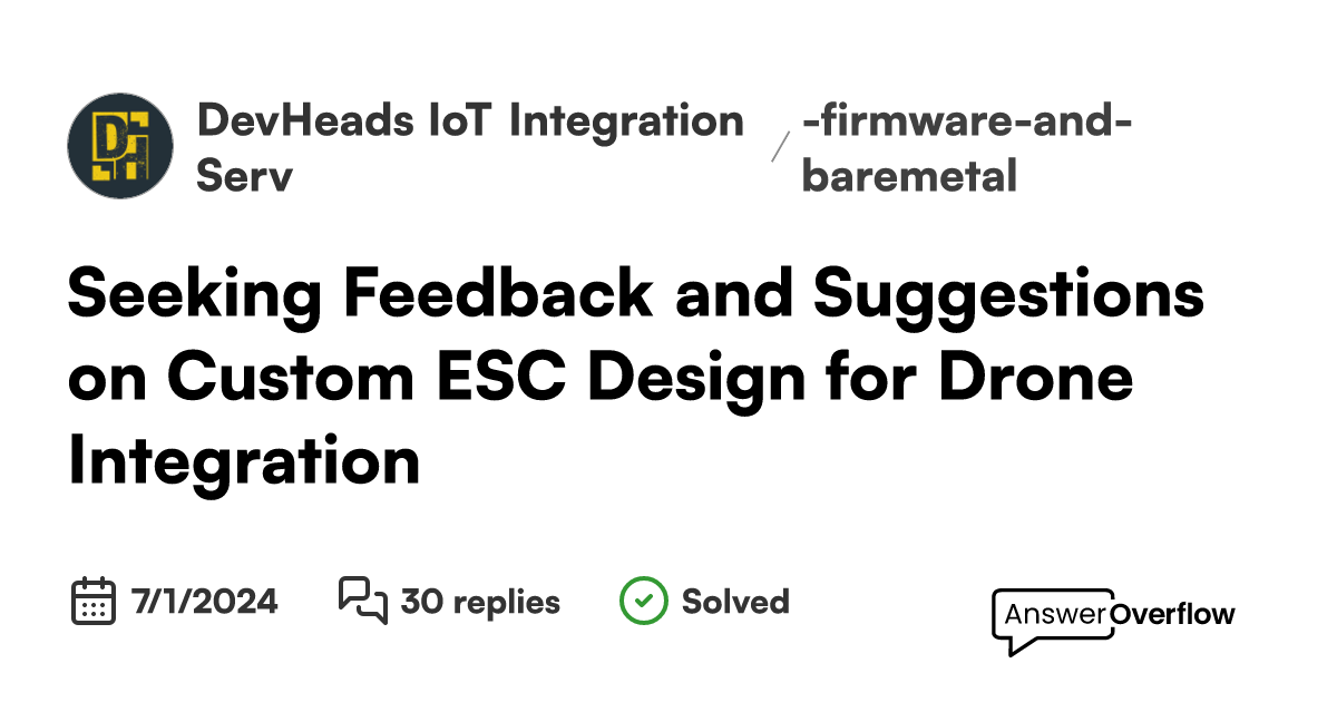 Seeking Feedback and Suggestions on Custom ESC Design for Drone Integration - DevHeads IoT ...