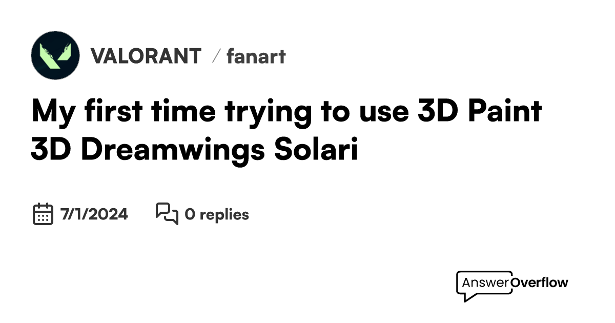 My first time trying to use 3D (Paint 3D) Dreamwings Solari - VALORANT