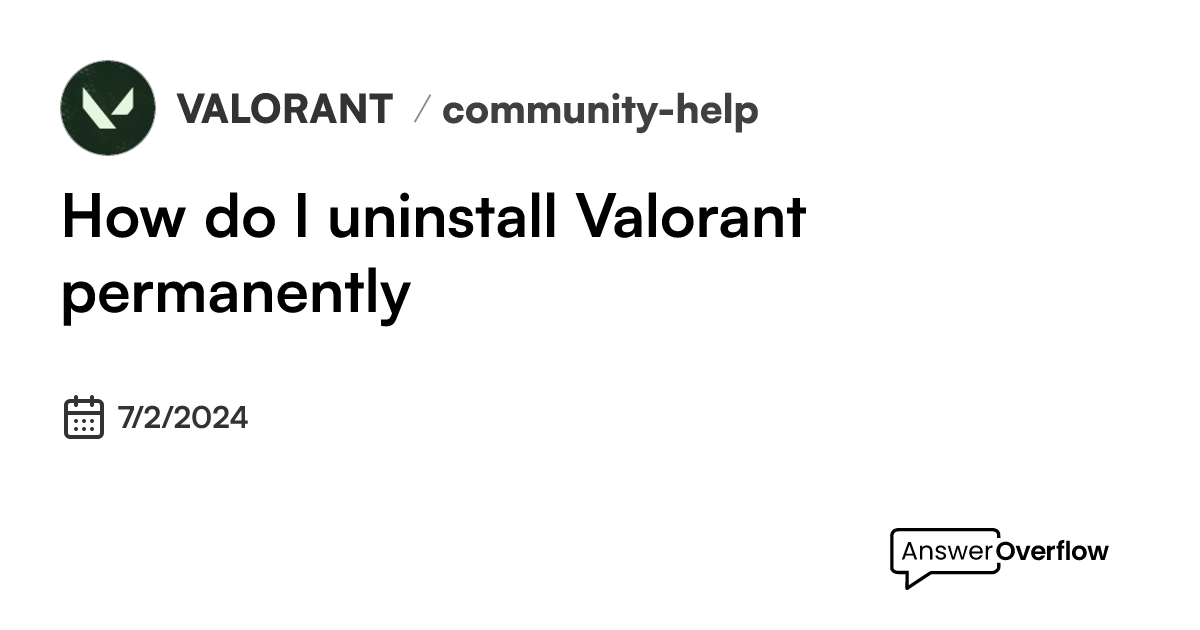 How do I uninstall Valorant permanently? - VALORANT