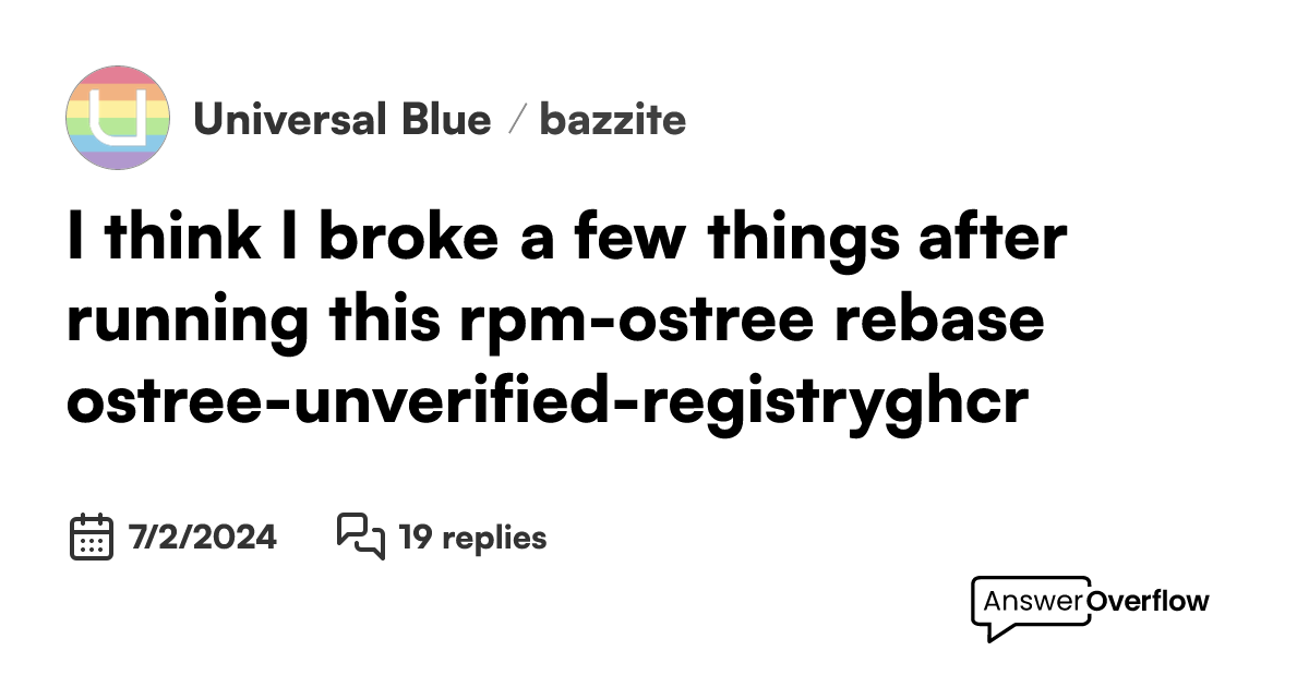 I think I broke a few things after running this `rpm-ostree rebase ostree-unverified-registry ...
