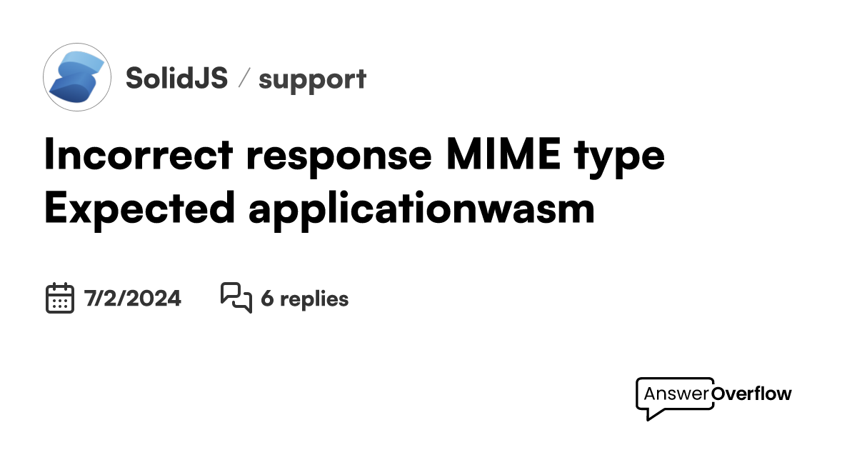 Incorrect response MIME type. Expected 'application/wasm'. - SolidJS