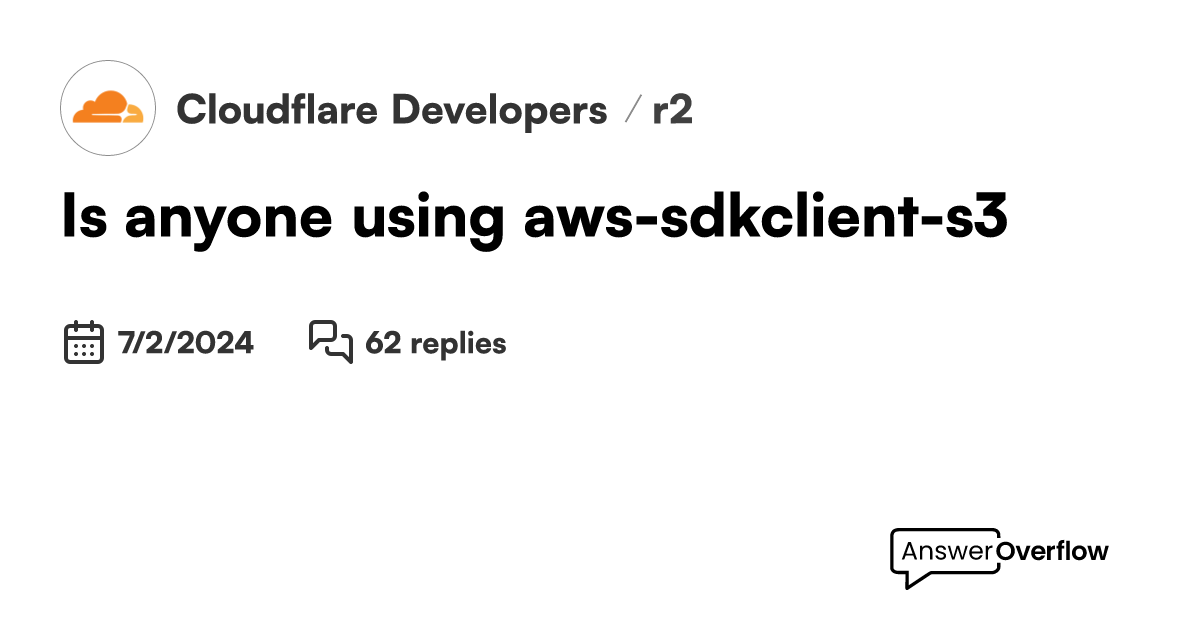 Is anyone using `"@aws-sdk/client-s3"` ? - Cloudflare Developers