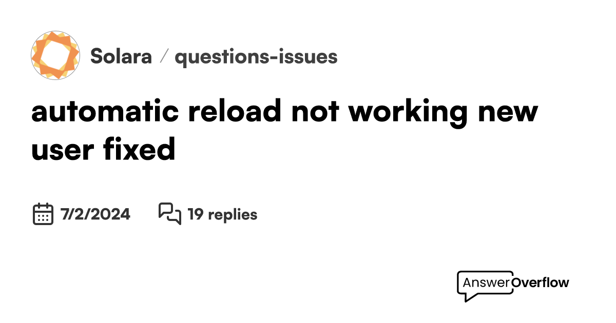 automatic reload not working (new user) (fixed) - Solara