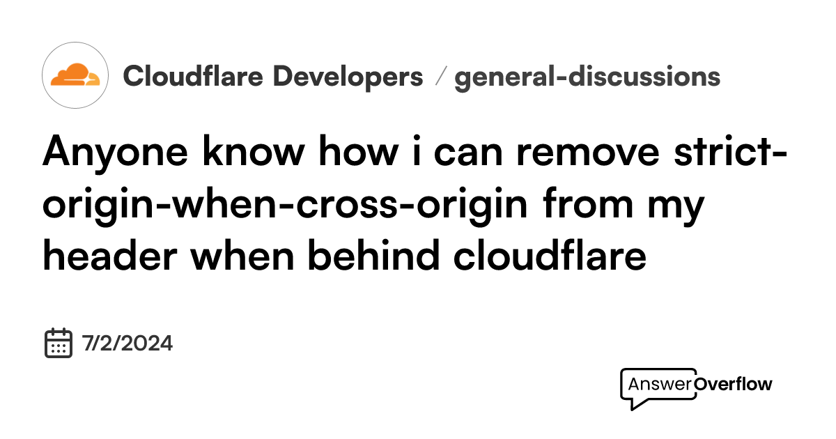 Anyone know how i can remove strict-origin-when-cross-origin from my header when behind ...