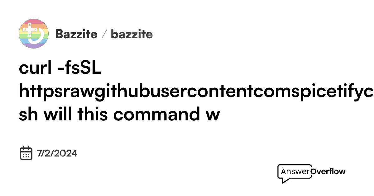 curl -fsSL https://raw.githubusercontent.com/spicetify/cli/main/install.sh | sh will this ...