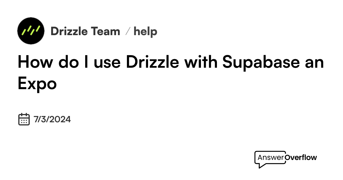 How do I use Drizzle with Supabase an Expo? - Drizzle Team