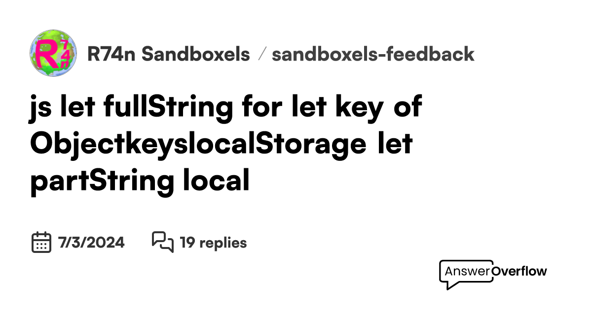 ```js let fullString = ""; for (let key of Object.keys(localStorage)) { let partString ...