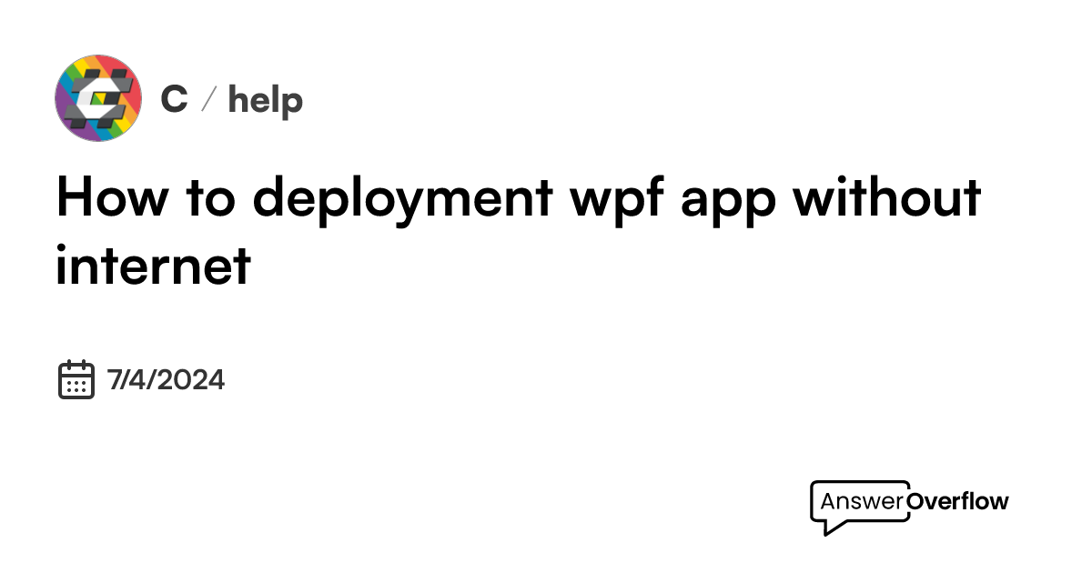 How to deployment wpf app without internet - C#