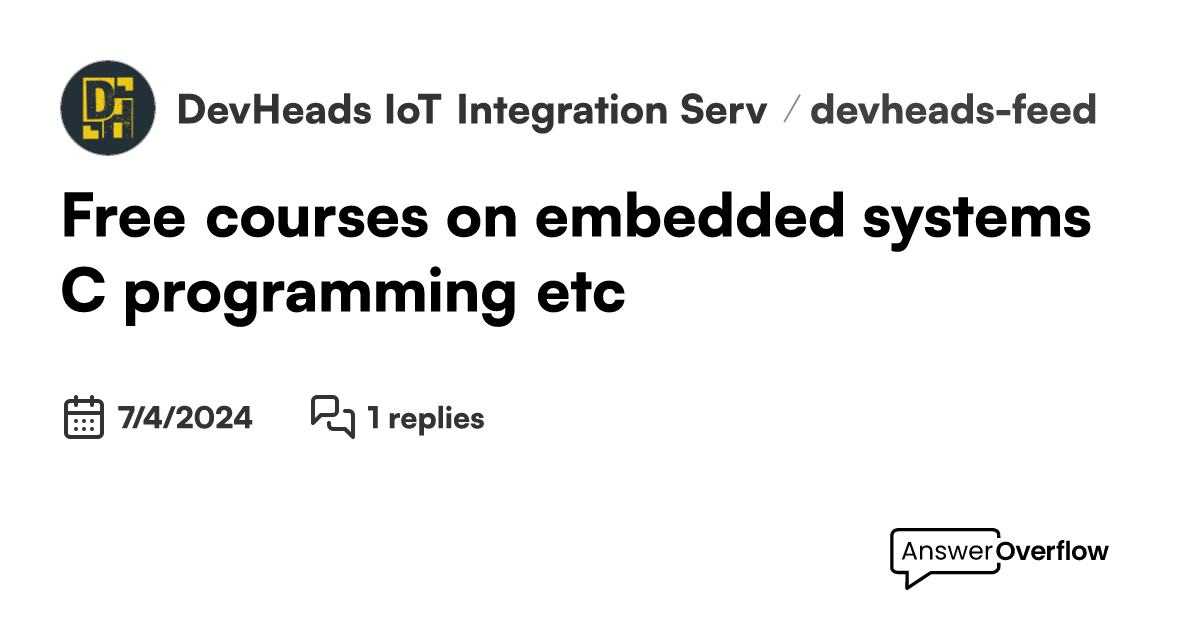 Free courses on embedded systems, C programming ...etc - DevHeads IoT Integration Server