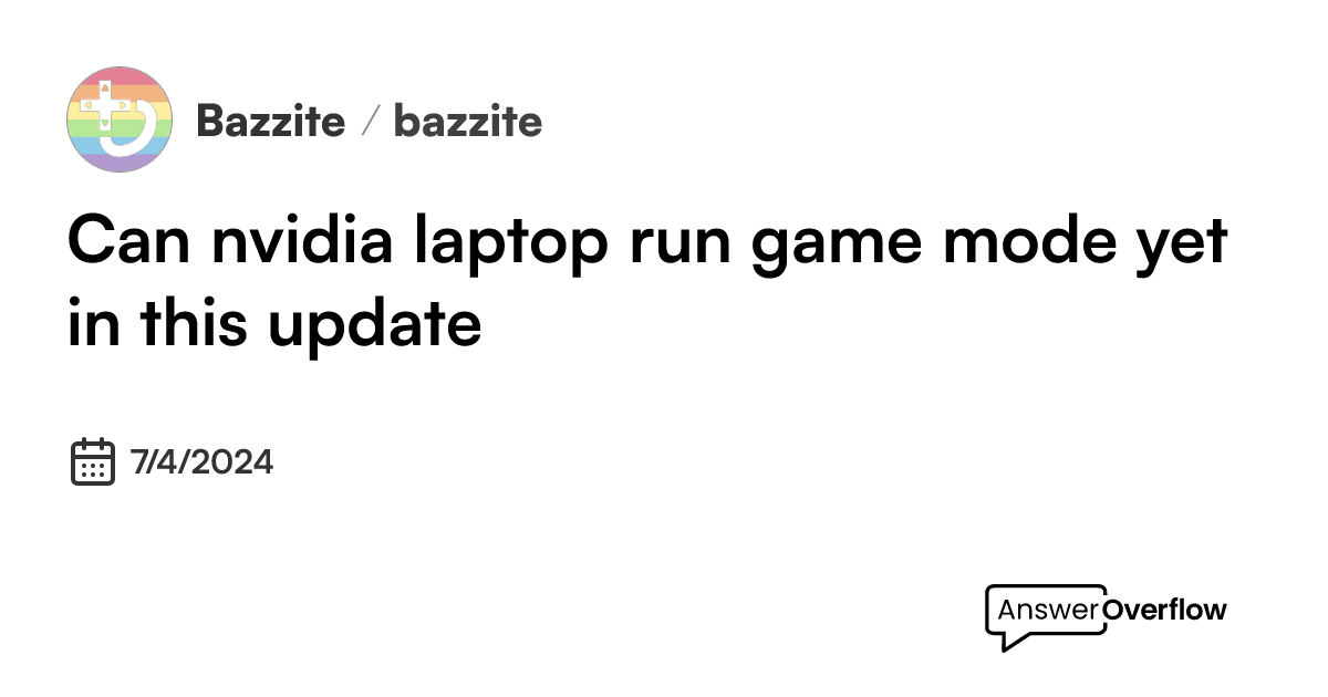 Can nvidia laptop run game mode yet in this update? - Universal Blue