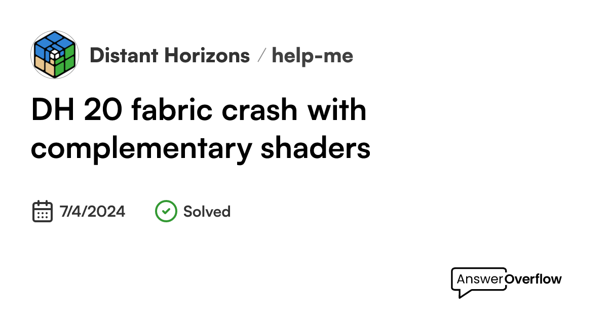DH 2.0 fabric crash with complementary shaders - Distant Horizons