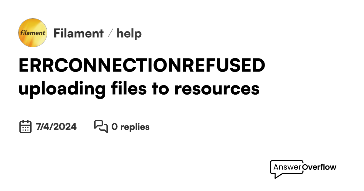 ERR_CONNECTION_REFUSED uploading files to resources - Filament