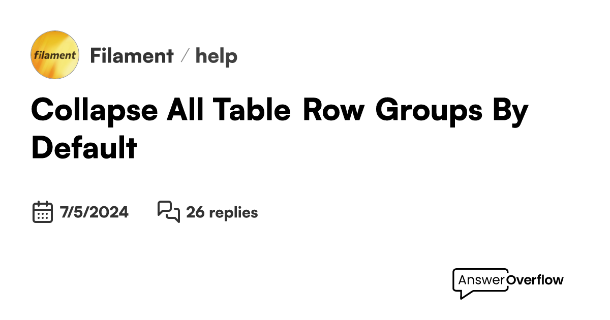 Collapse All Table Row Groups By Default - Filament