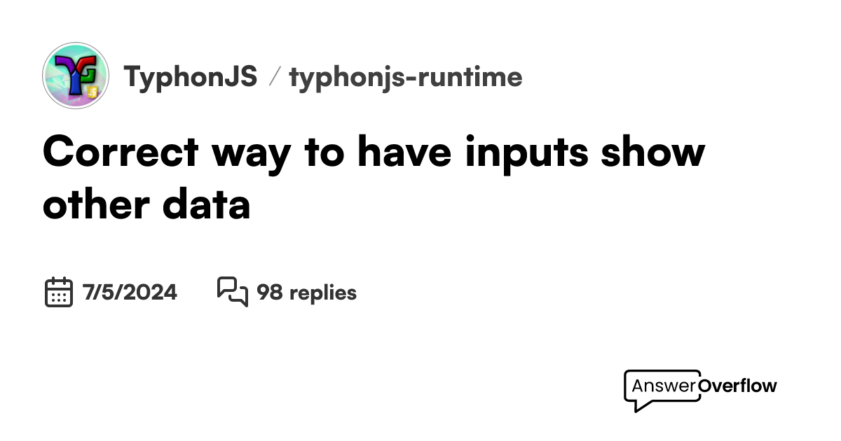 Correct way to have inputs show other data? - TyphonJS