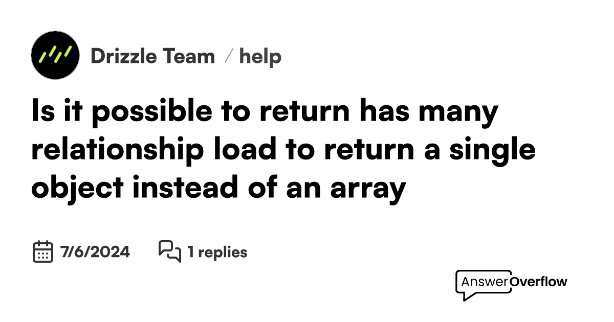 Is It Possible To Return Has Many Relationship Load To Return A Single Object Instead Of An