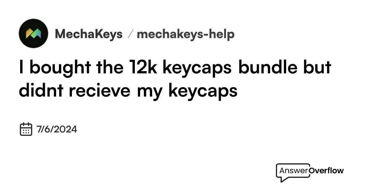 I bought the 12k keycaps bundle but didnt recieve my keycaps... - MechaKeys