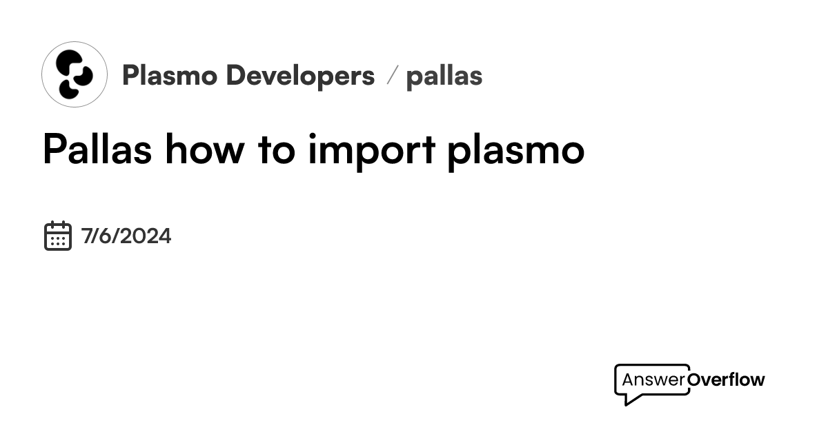 @Pallas how to import plasmo - 🧩 Plasmo Developers