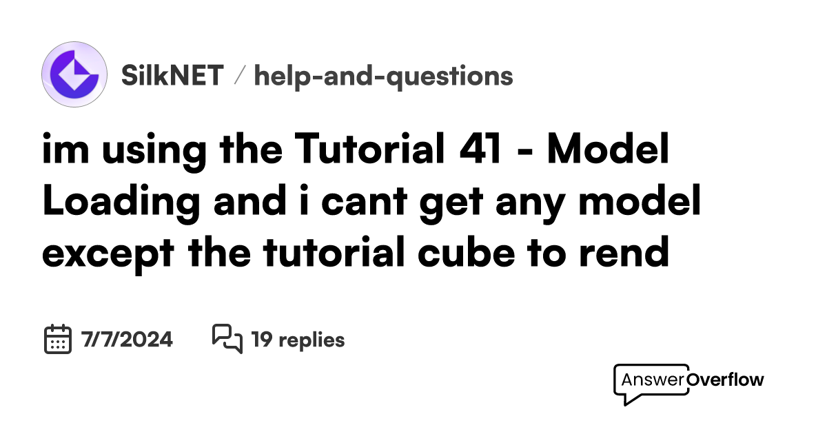 Im Using The Tutorial 41 Model Loading And I Cant Get Any Model Except The Tutorial Cube To