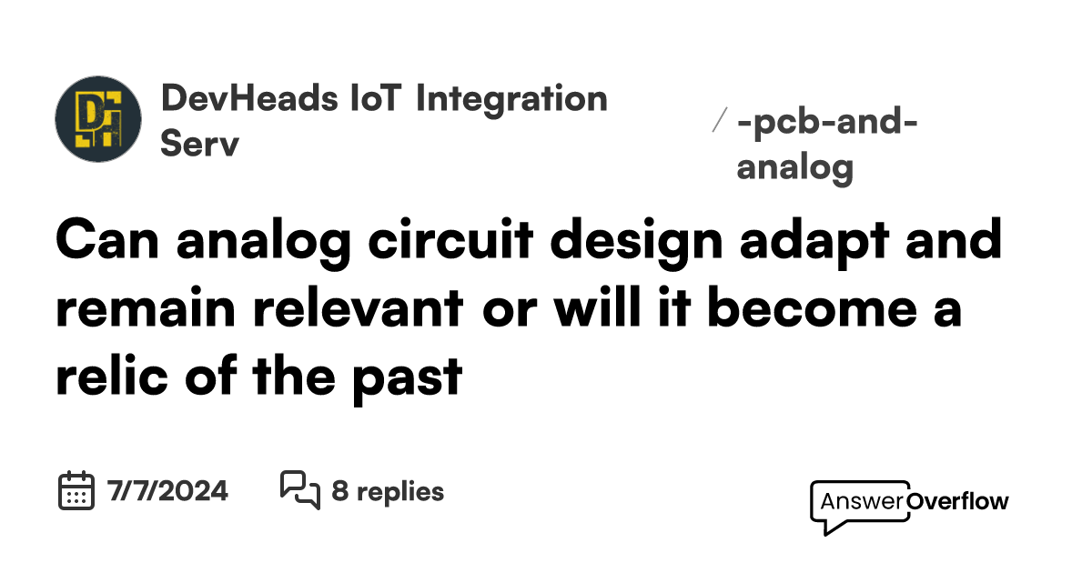 Can analog circuit design adapt and remain relevant, or will it become a relic of the past ...