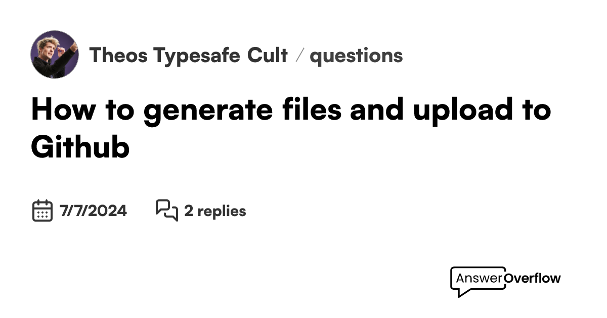 How to generate files and upload to Github? - Theo's Typesafe Cult