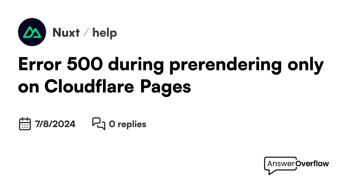 Error 500 during prerendering, only on Cloudflare Pages - Nuxt