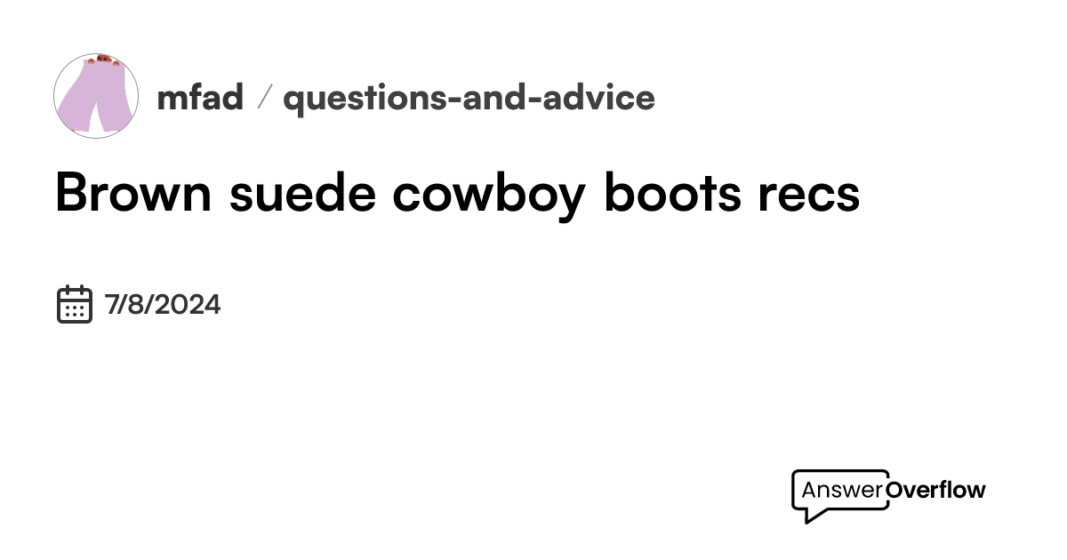 Brown suede cowboy boots recs - mfad