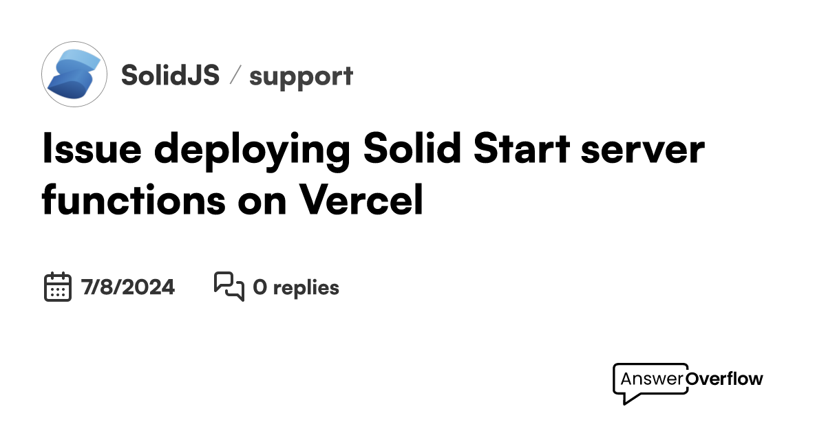 Issue deploying Solid Start server functions on Vercel - SolidJS