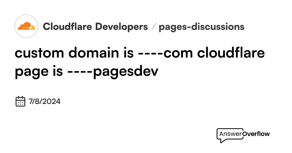 custom domain is ----.com, cloudflare page is ----.pages.dev - Cloudflare Developers