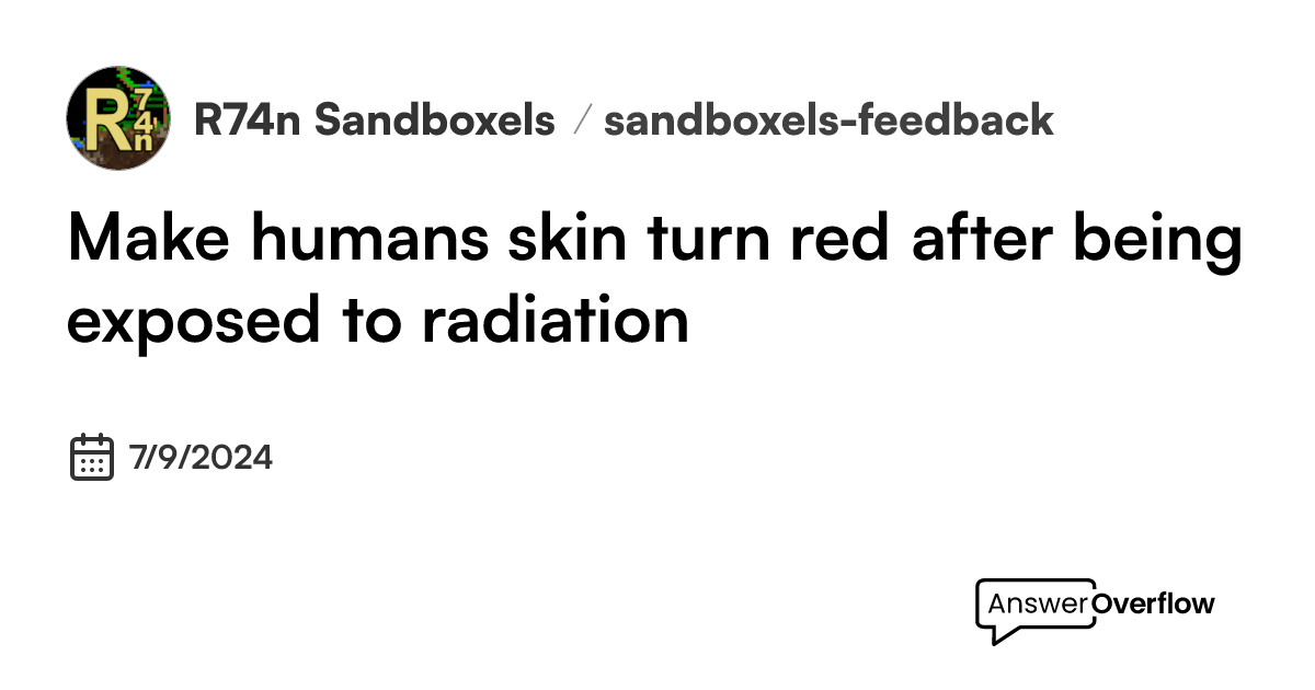 Make human's skin turn red after being exposed to radiation - 🚨 R74n ...