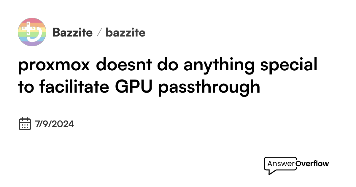 proxmox doesn't do anything special to facilitate GPU passthrough - Universal Blue