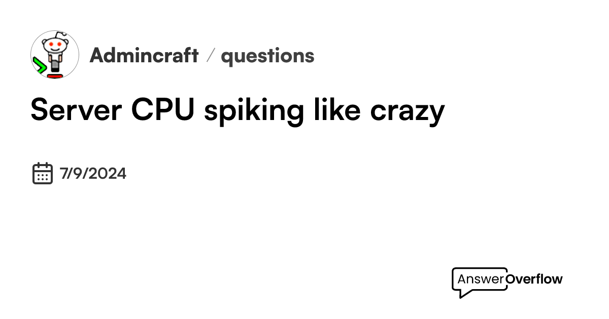 Server CPU spiking like crazy - Admincraft