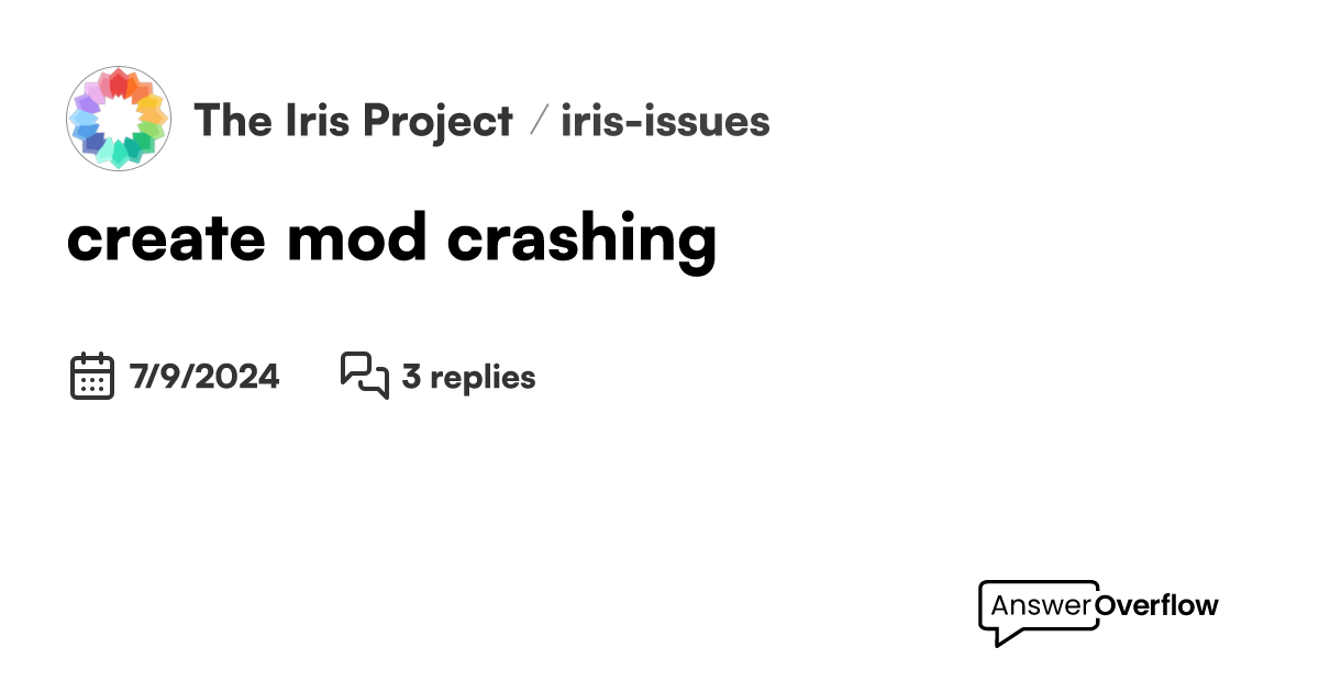 create mod crashing - The Iris Project